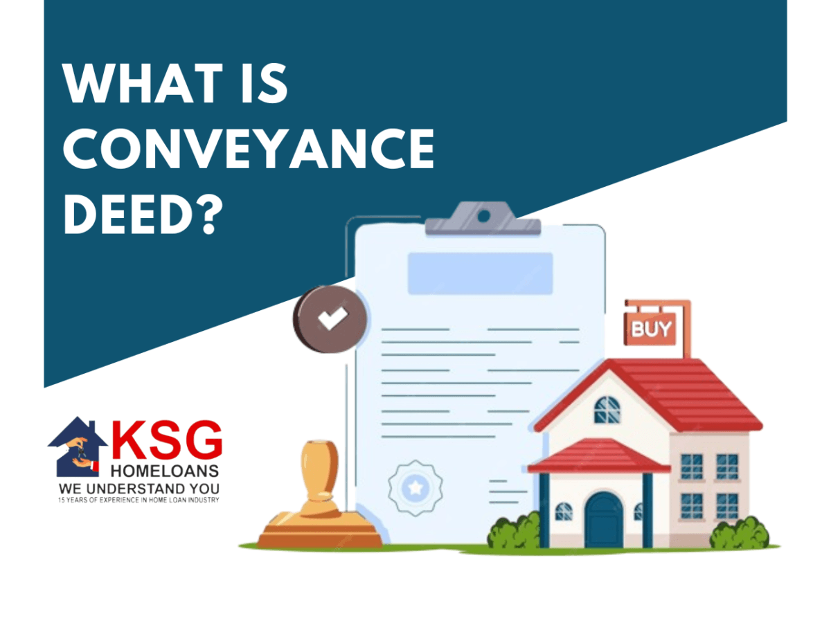 What is Conveyance Deed? – KSG HOME LOANS